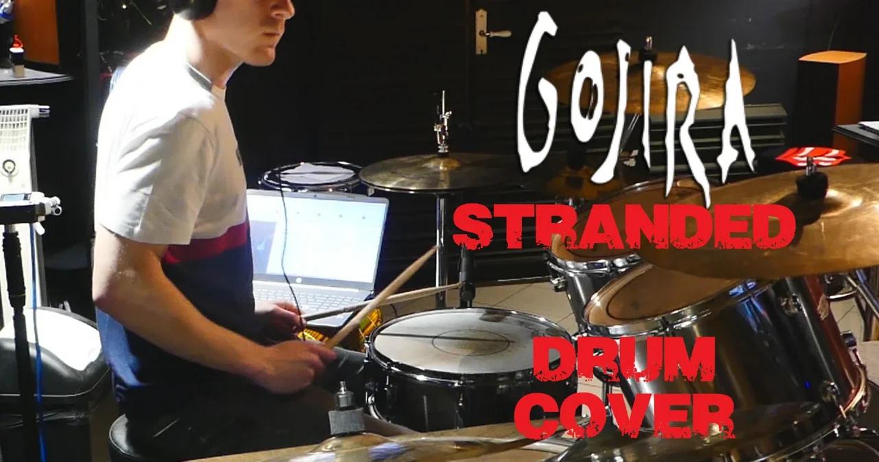 Gojira - Stranded - Drum Cover