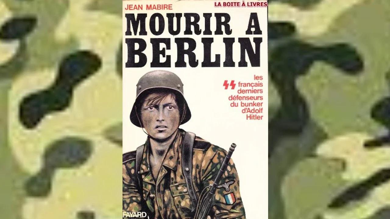 MOURIR À BERLIN Jean Mabire