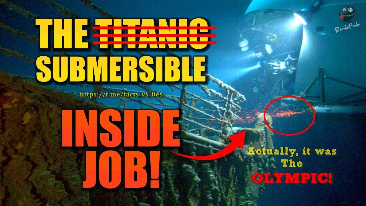 Bombshell Evidence Proves Titanic Submersible Was an Inside Job