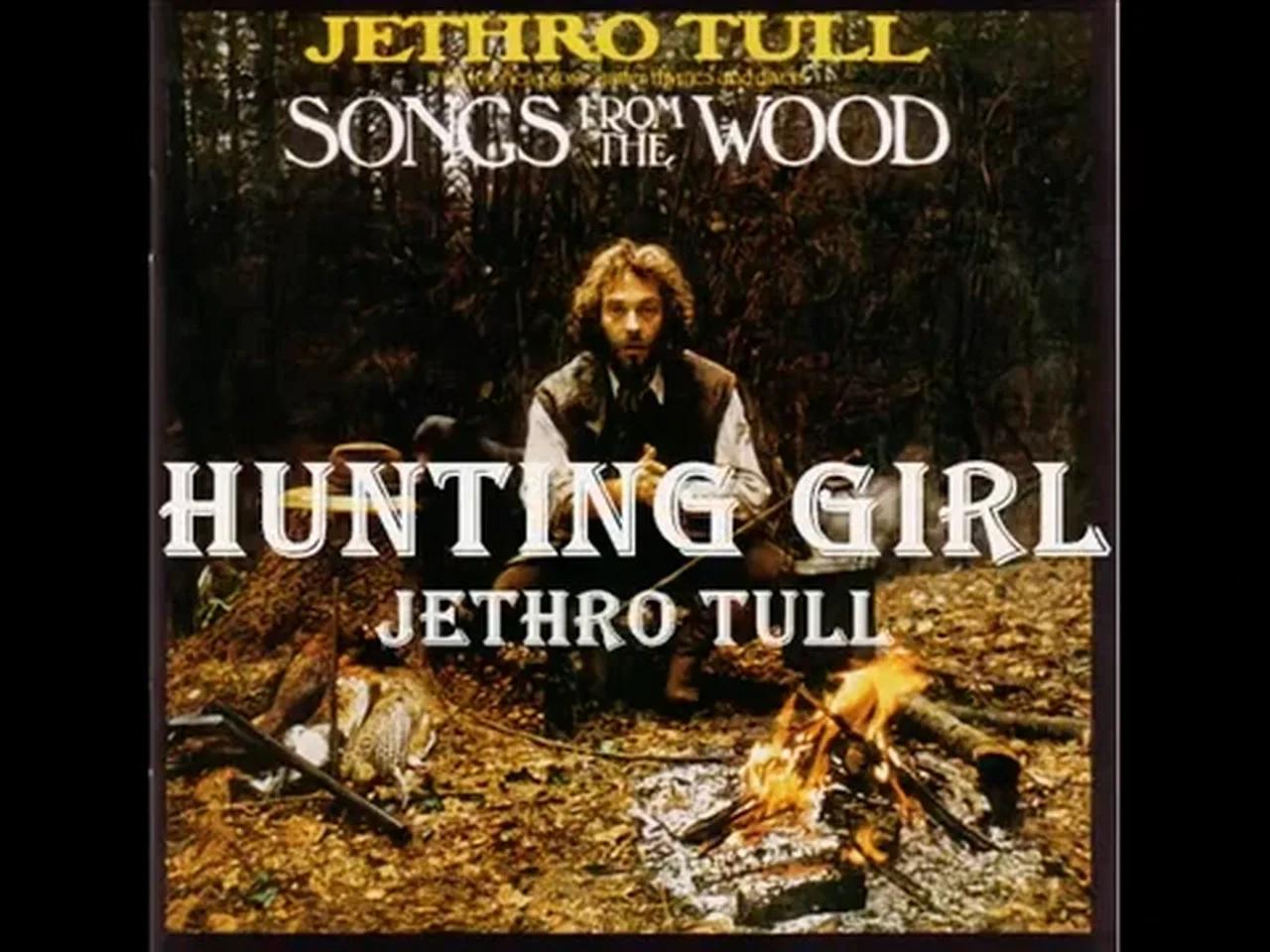 Jethro Tull “Hunting Girl”