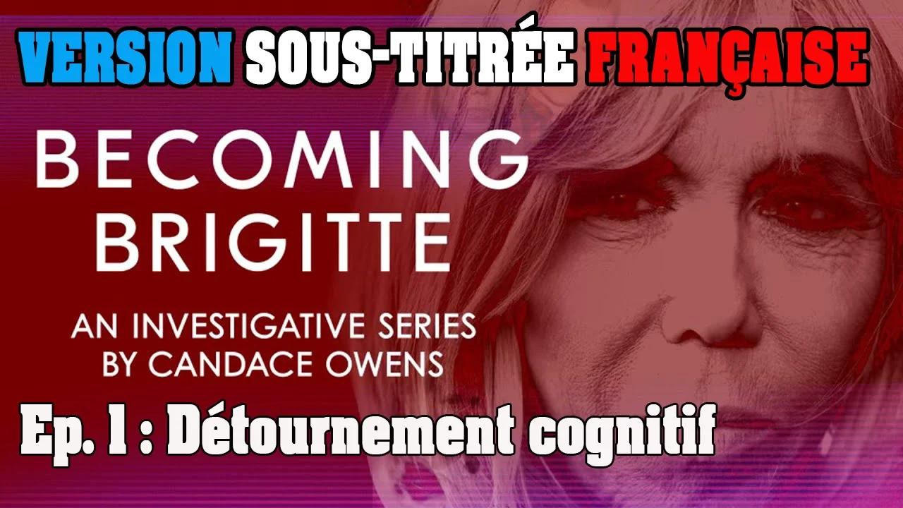 [VOST] Candace Owens : Devenir Brigitte Ep1. Détournement cognitif