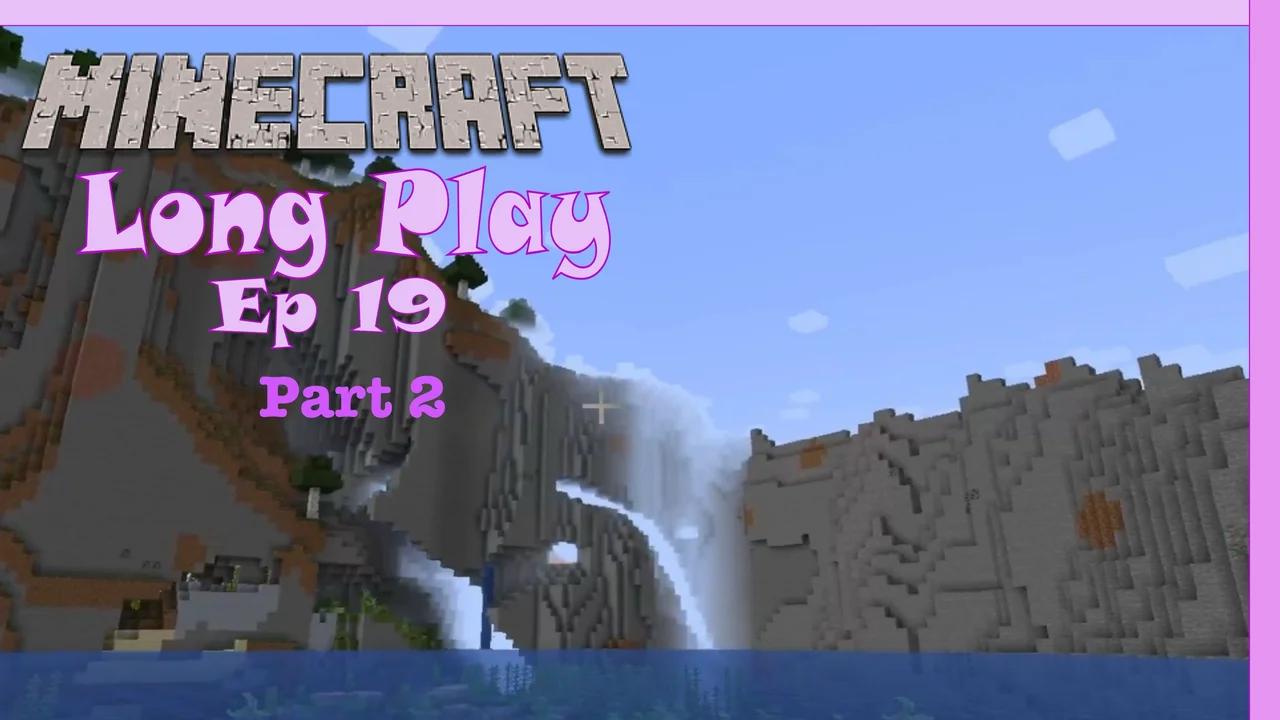 Minecraft Relaxing Longplay ep. 19 part 2 Exploring and Getting Lost ...