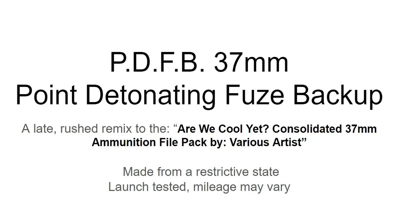 Point Detonating Fuze Backup (P.D.F.B)