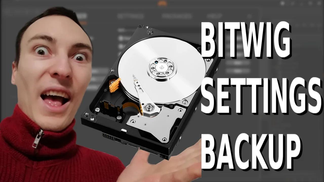 Bitwig: how to backup all your settings
