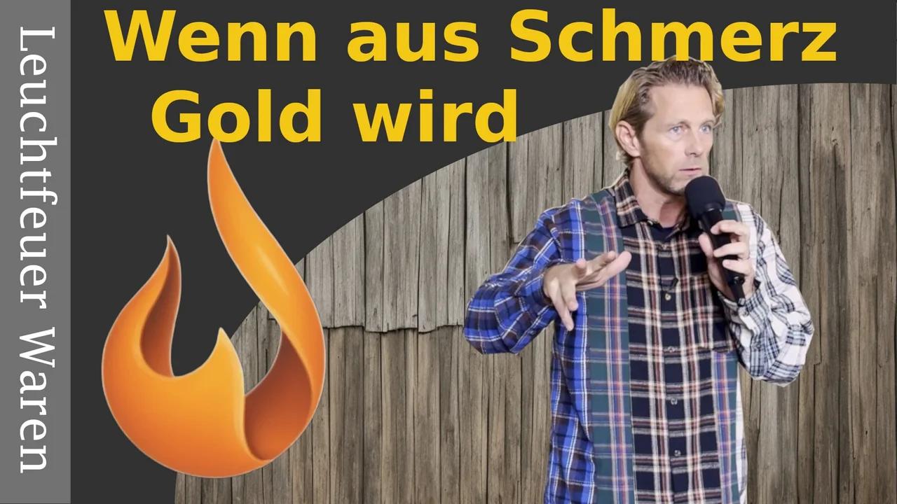 Wenn aus Schmerz Gold wird - Michael Schott - Leuchtfeuer Waren