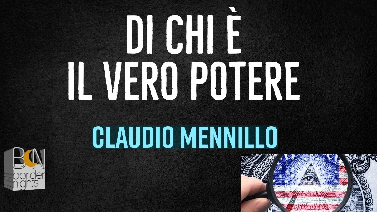 DI CHI È IL VERO POTERE - CLAUDIO MENNILLO
