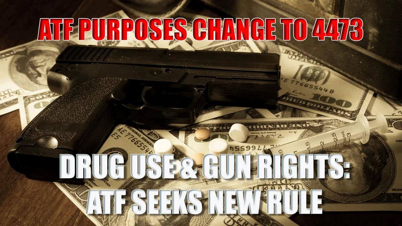 ATF PROPOSES Major Change to Drugs + Gun Ban | Could Restore Rights to ...