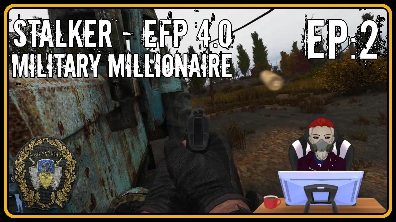 [Archive] STALKER Anomaly EFP - Military Millionaire Ep. 2 - Stopping ...