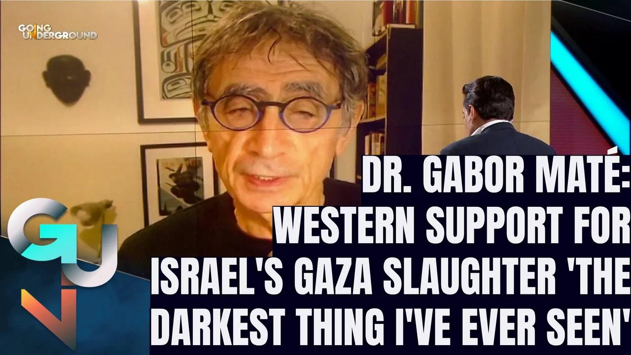 ‘The Darkest Thing I’ve Seen’ Dr. Gabor Maté on Western Countries ...