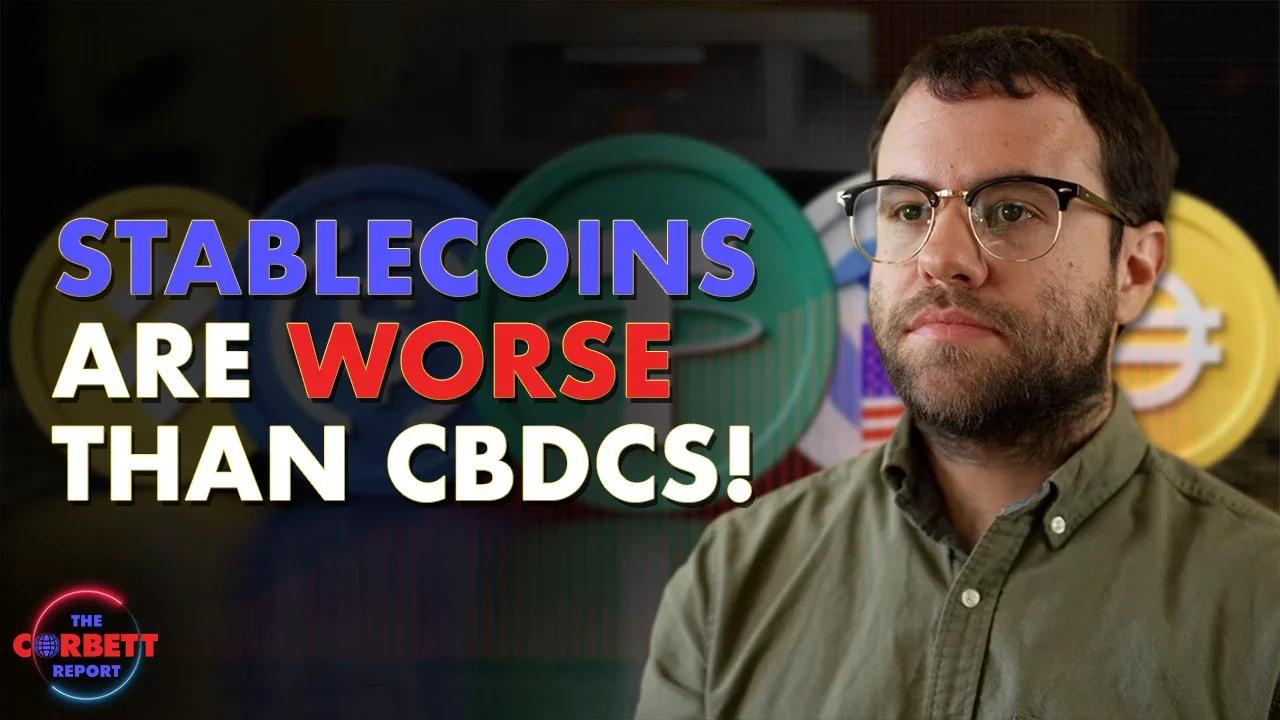 Stablecoins Are WORSE Than CBDCs! with Mark Goodwin