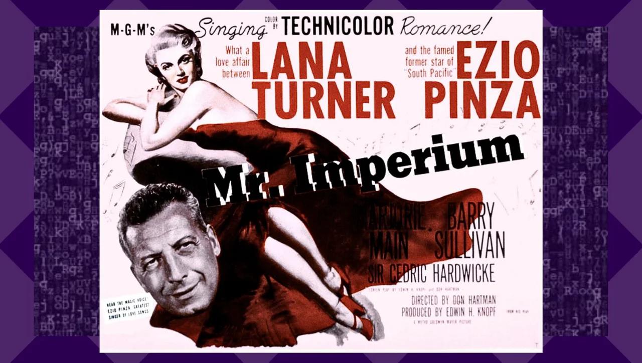 MR. IMPERIUM (1951) Starring Lana Turner and Ezio Pinza