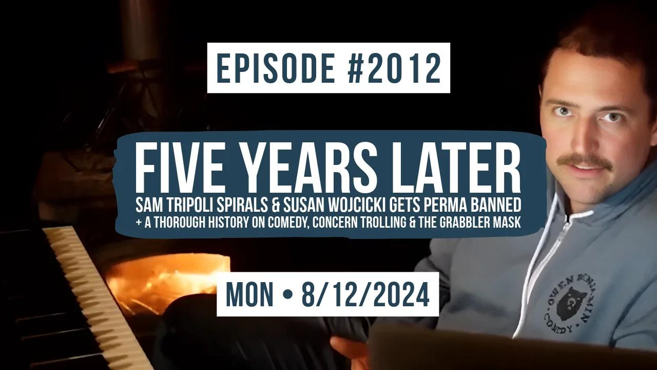 Owen Benjamin | #2012 Five Years Later - Sam Tripoli Spirals & Susan ...