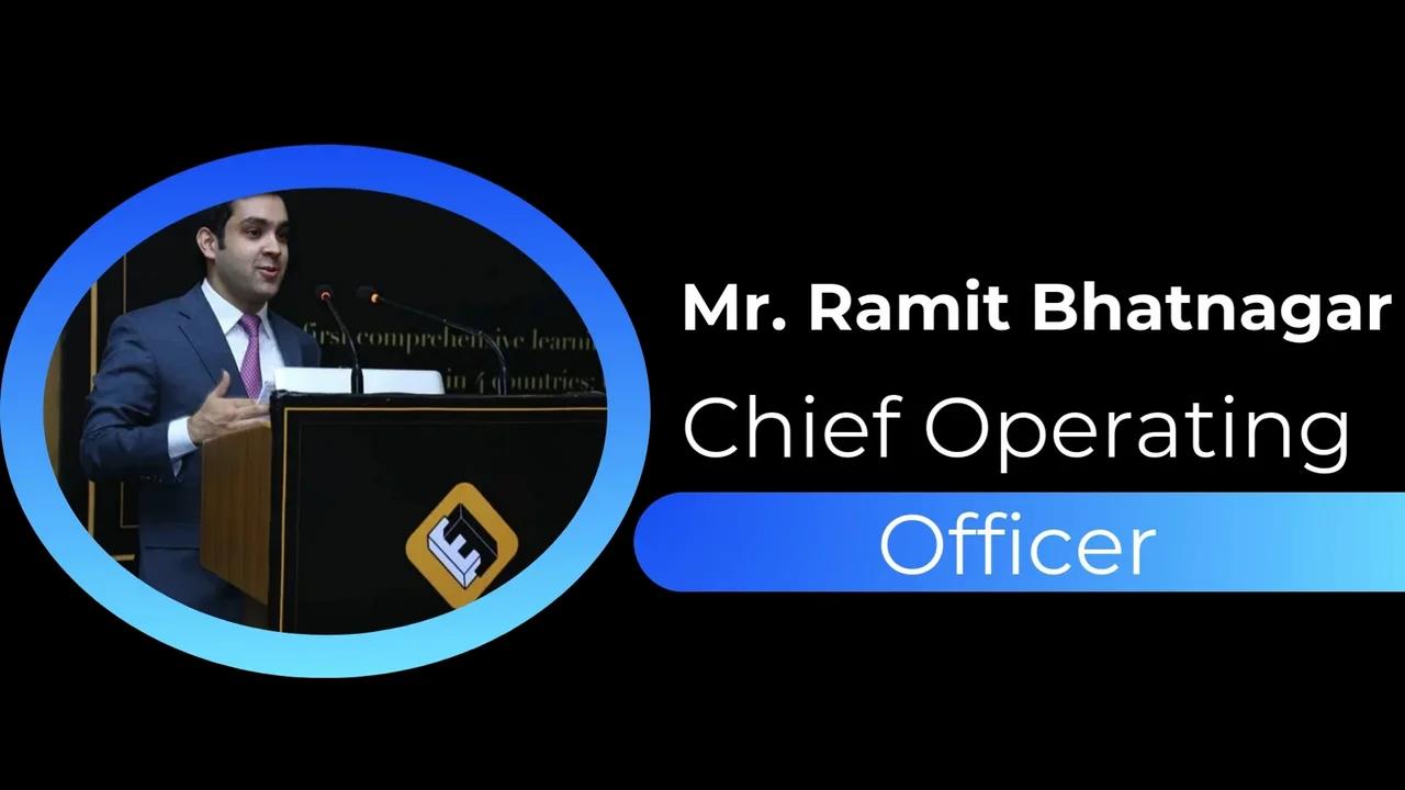 Ramit Bhatnagar - Chief Operating Officer
