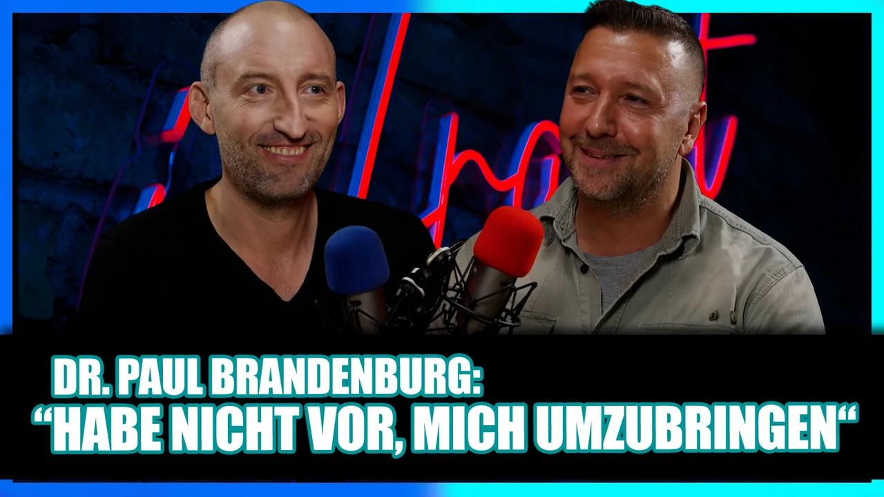 Dr. Paul Brandenburg: “Habe nicht vor, mich umzubringen“