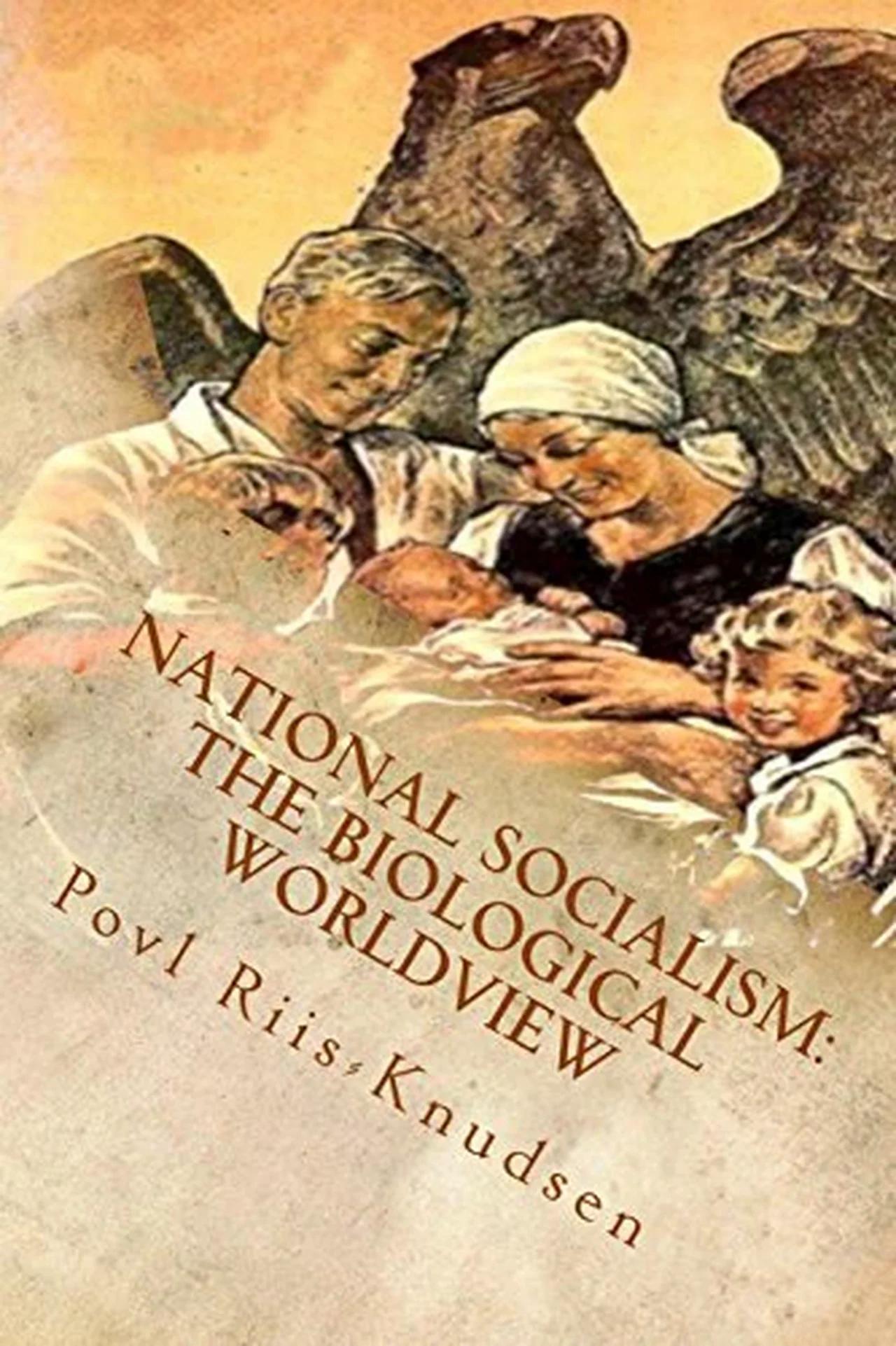 National Socialism, The Biological Worldview - Knudsen