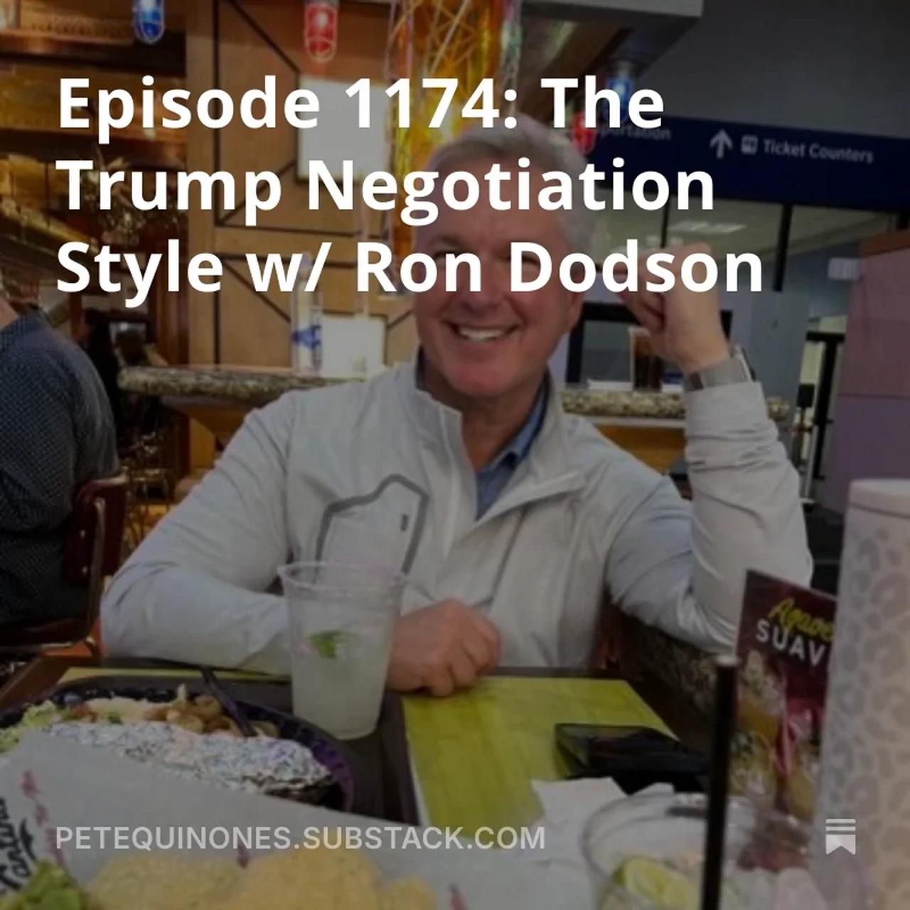 Episode 1174: The Trump Negotiation Style w/ Ron Dodson - *See Description*