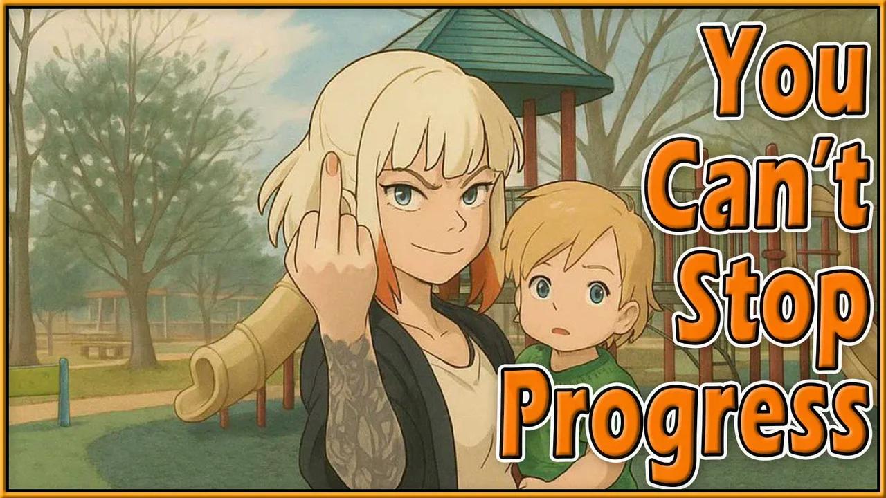 You Can't Stop Progress 393