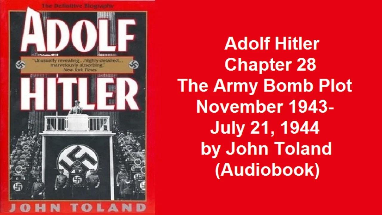 Adolf Hitler Chapter 28 The Army Bomb Plot November 1943-July 21, 1944 ...