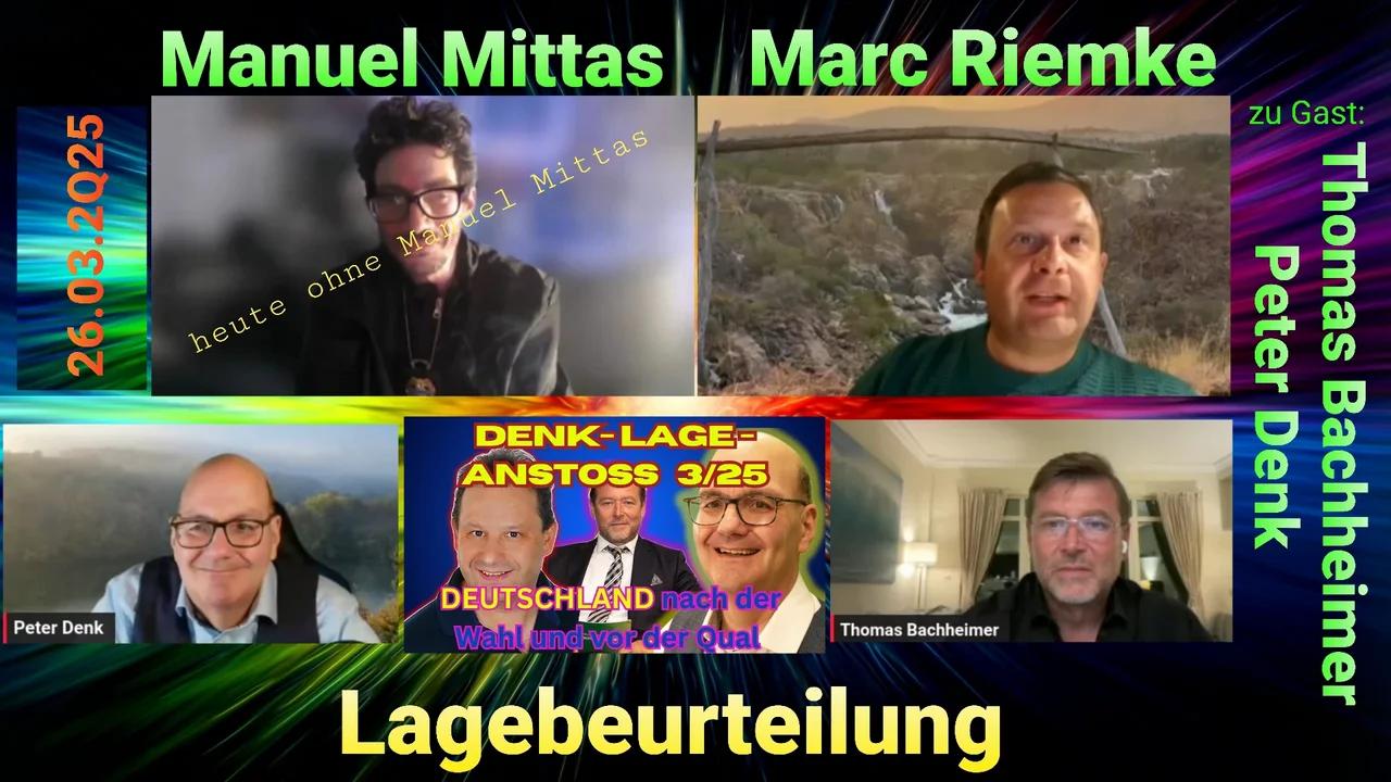 Manuel Mittas und Marc Riemke im Gespräch - LAGEBEURTEILUNG - 26.03.2Q25 - zu Gast: Peter Denk ...