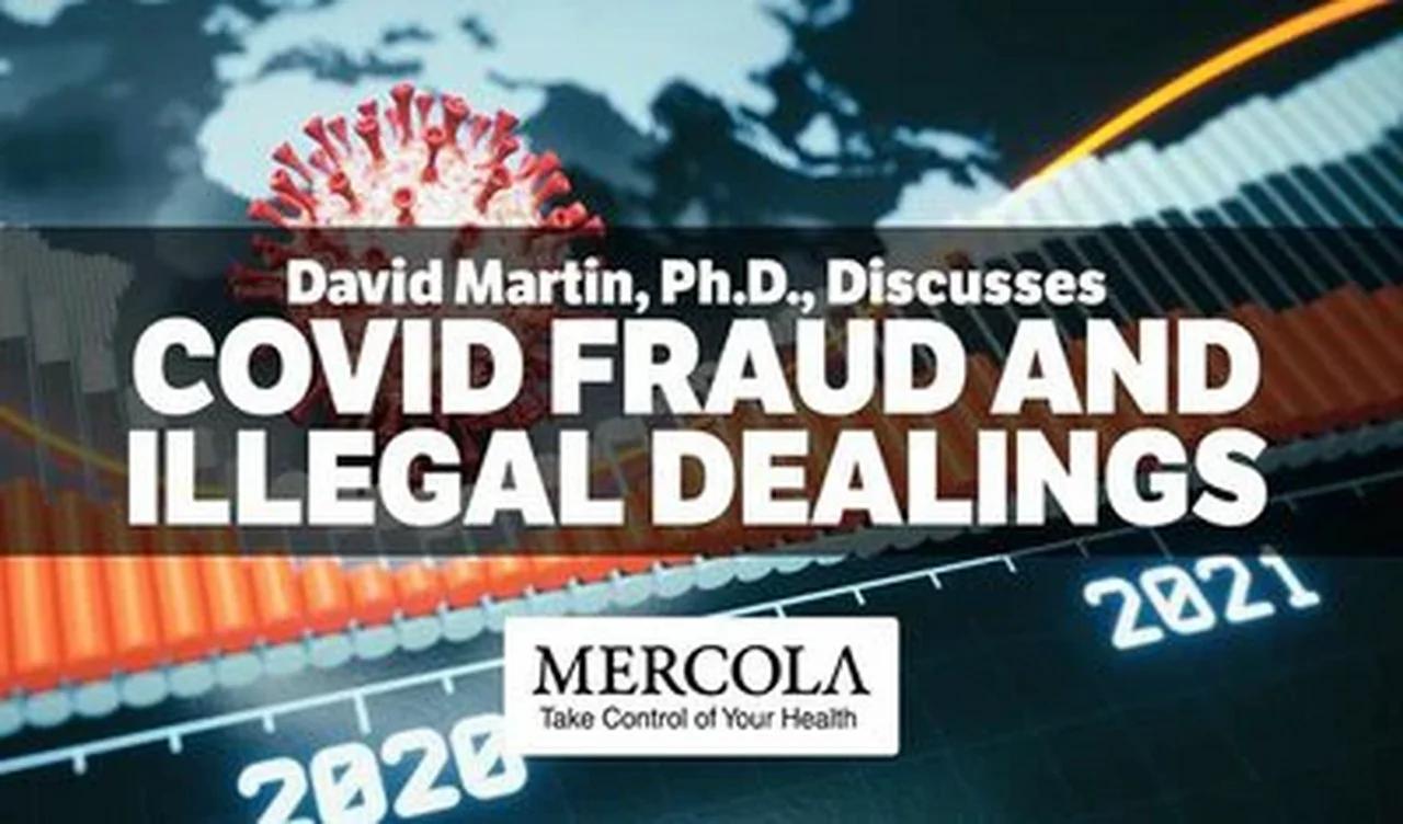 Dr. Joseph Mercola: Dr. David Martin - Covid Fraud and Illegal Dealings