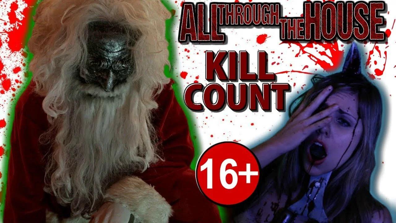 All Through the House (2015) - Kill Count - Death Central
