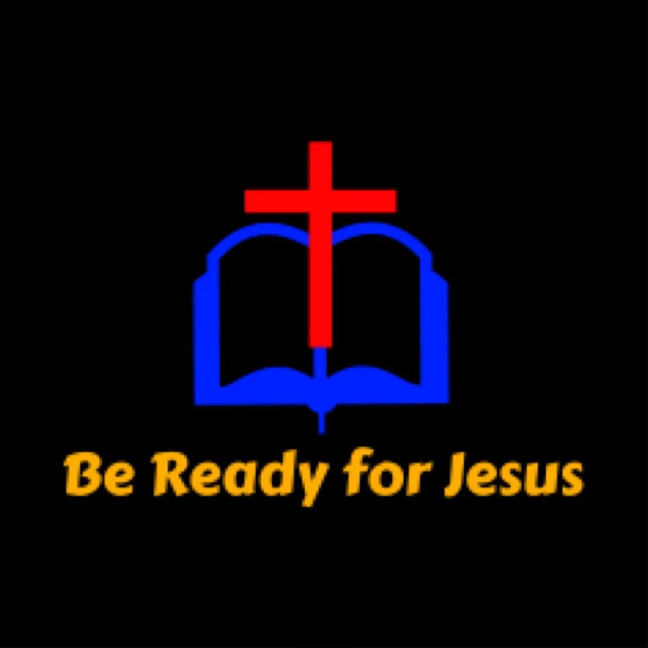 Be Ready for Jesus