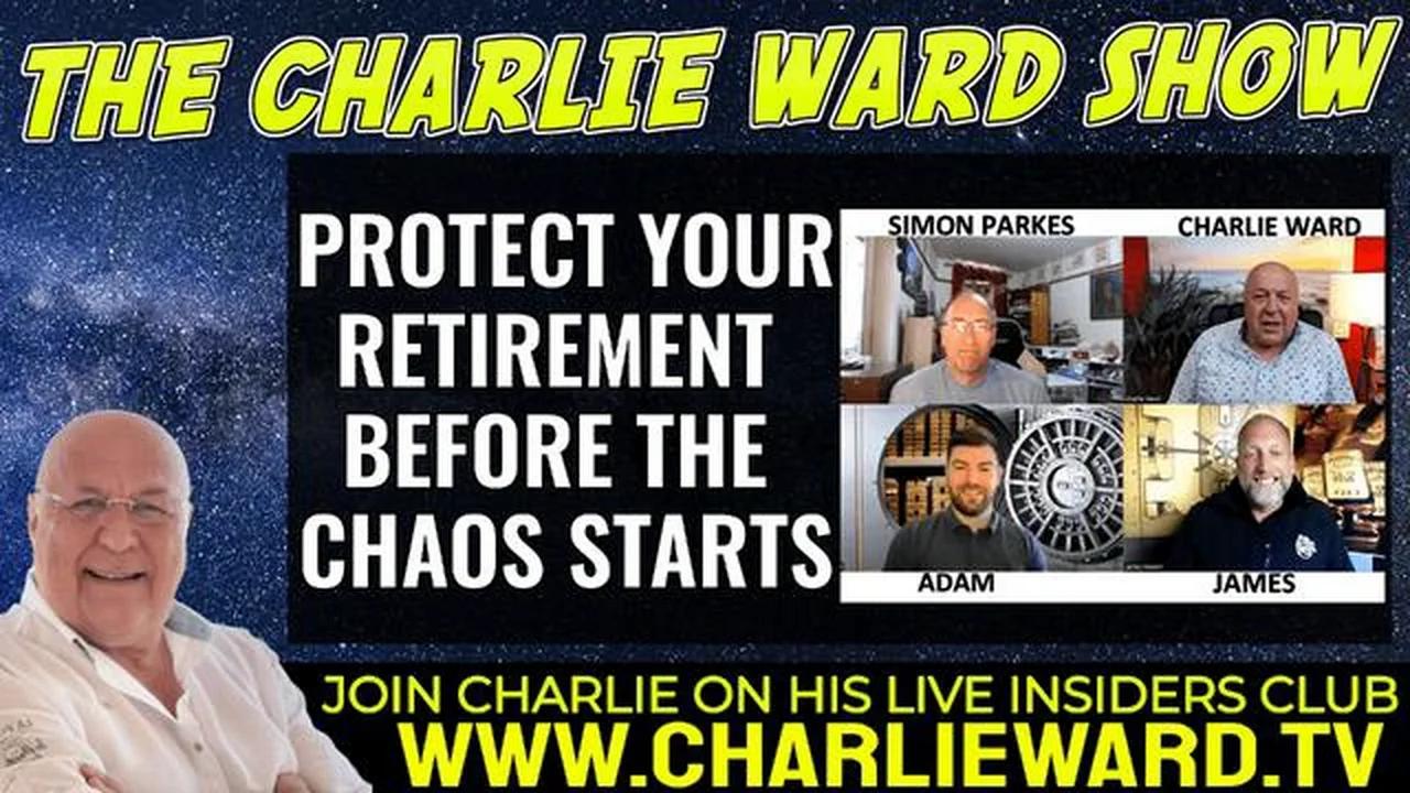 PROTECT YOUR RETIREMENT BEFORE THE CHAOS STARTS WITH ADAM, JAMES, SIMON ...