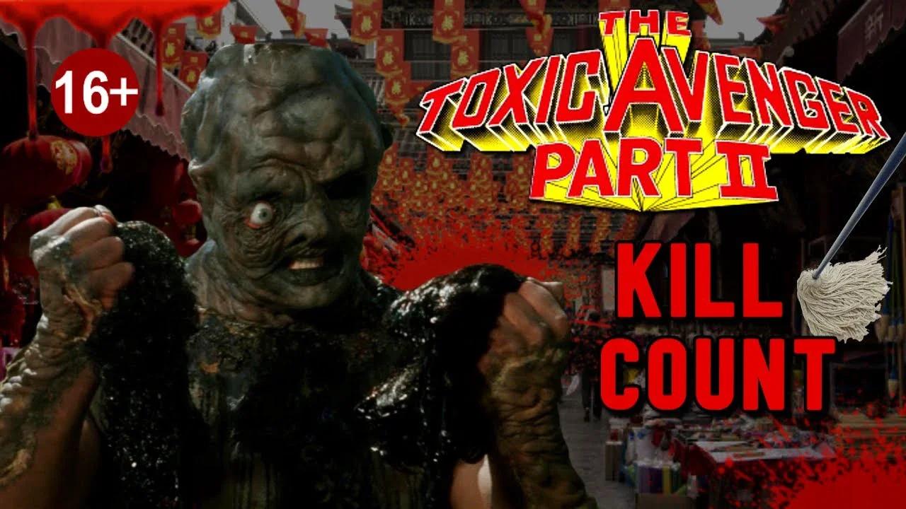 The Toxic Avenger 2 (1989) - Kill Count S06 - Death Central