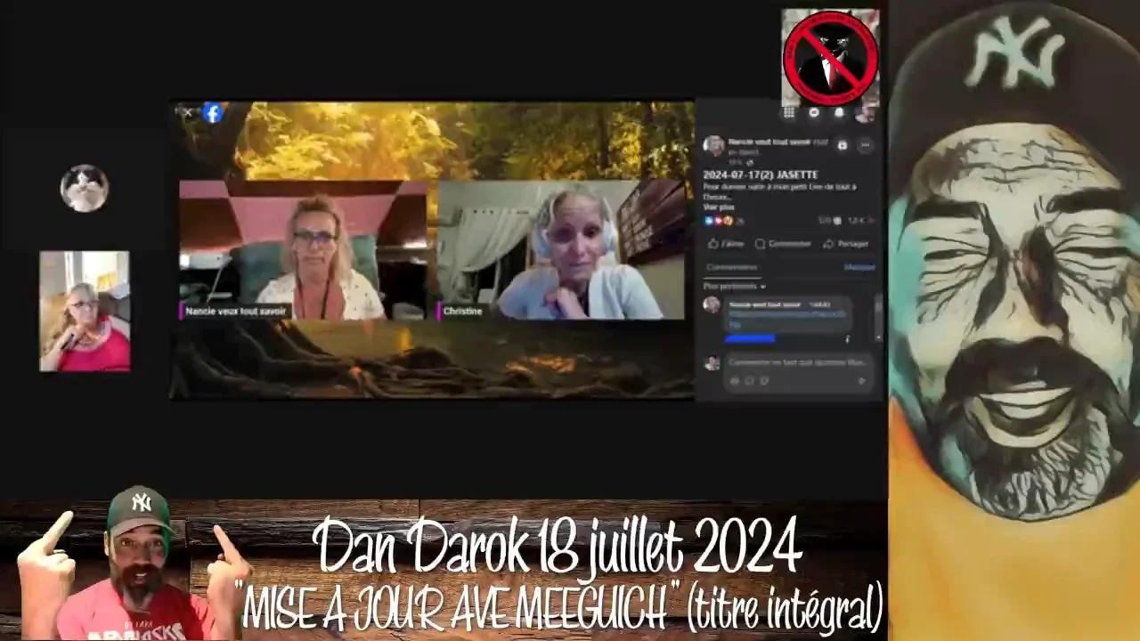 2024-07-18 Daniel Desrochers (Dan Darok): "MISE A JOUR AVE MEEGUICH ...