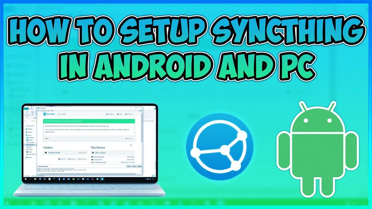 How To Setup Syncthing in Android and PC