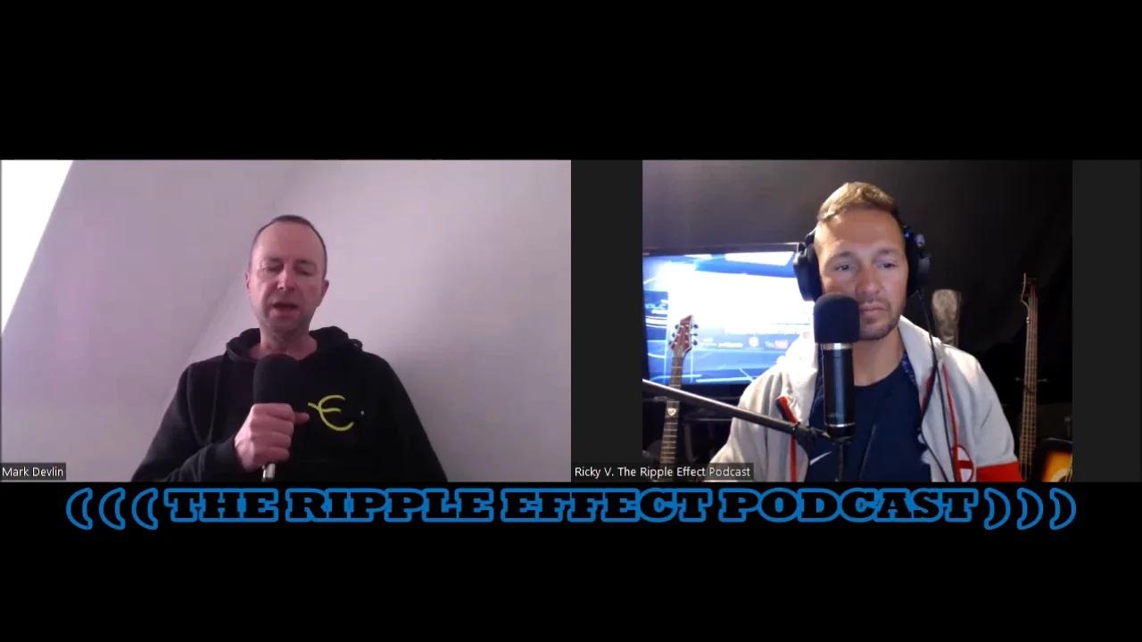MARK DEVLIN GUESTS ON THE RIPPLE EFFECT PODCAST WITH RICKY VARANDAS ...