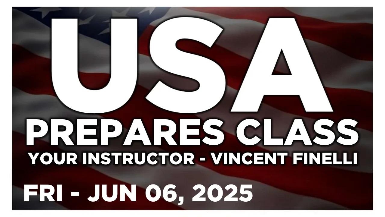 USA PREPARES CLASS [PODCAST] Friday 6/6/25 - GREG LESHER AND VINCENT ...