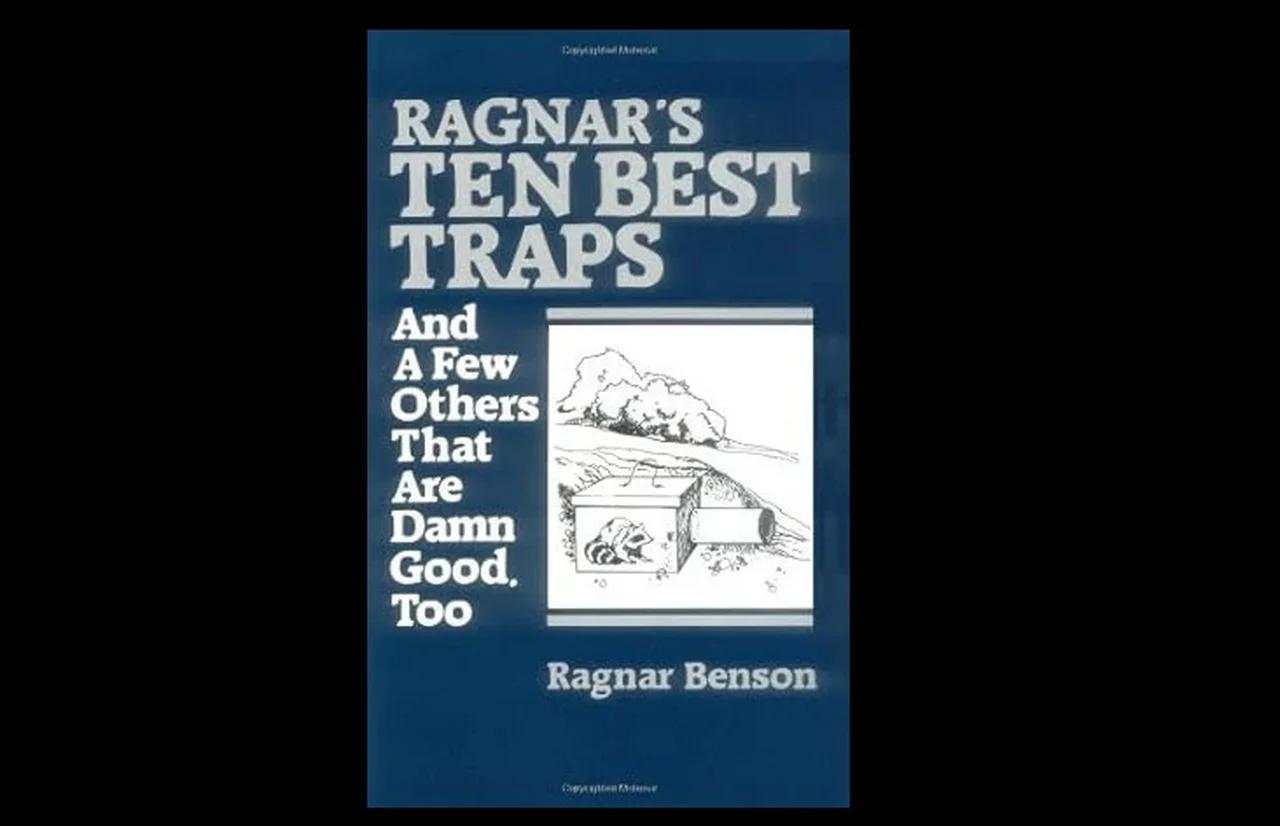 Ragnar's Ten Best Traps - And A Few Others That Are Damn Good Too ...