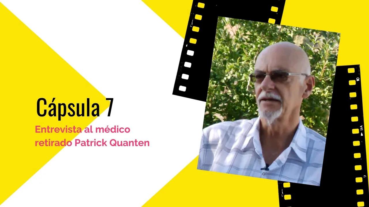 Cápsula 7. Fragmento de la entrevista al médico retirado Patrick Quanten