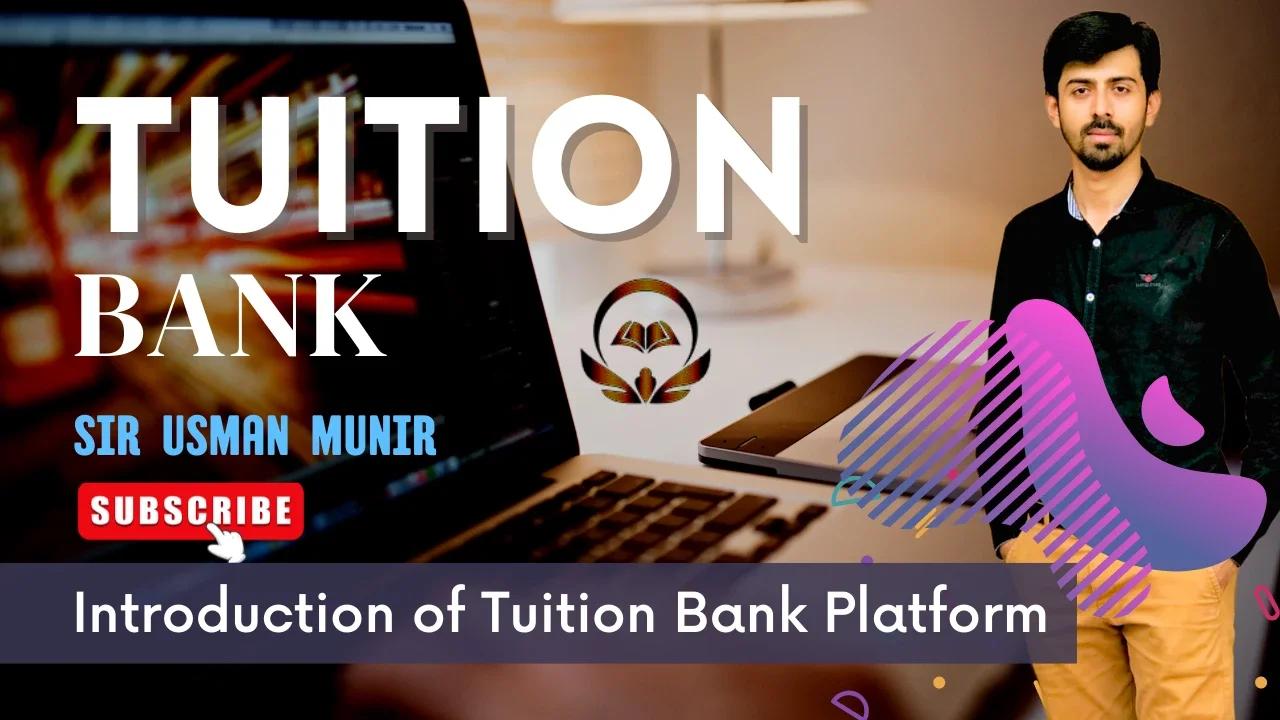 Introduction of Tuition Bank Platform | Free Education for all | Sir ...