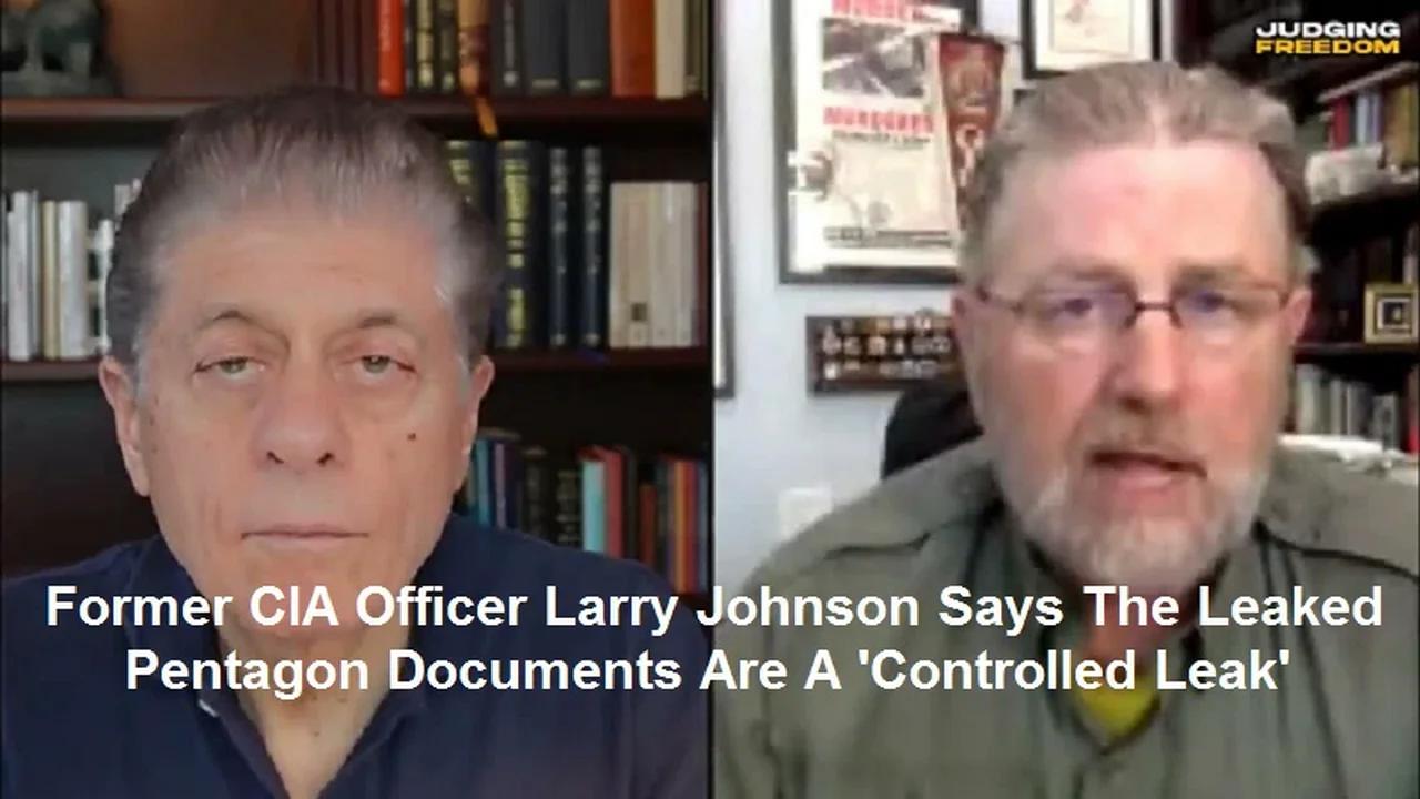 Former CIA Officer Larry Johnson Says The Leaked Pentagon Documents Are ...