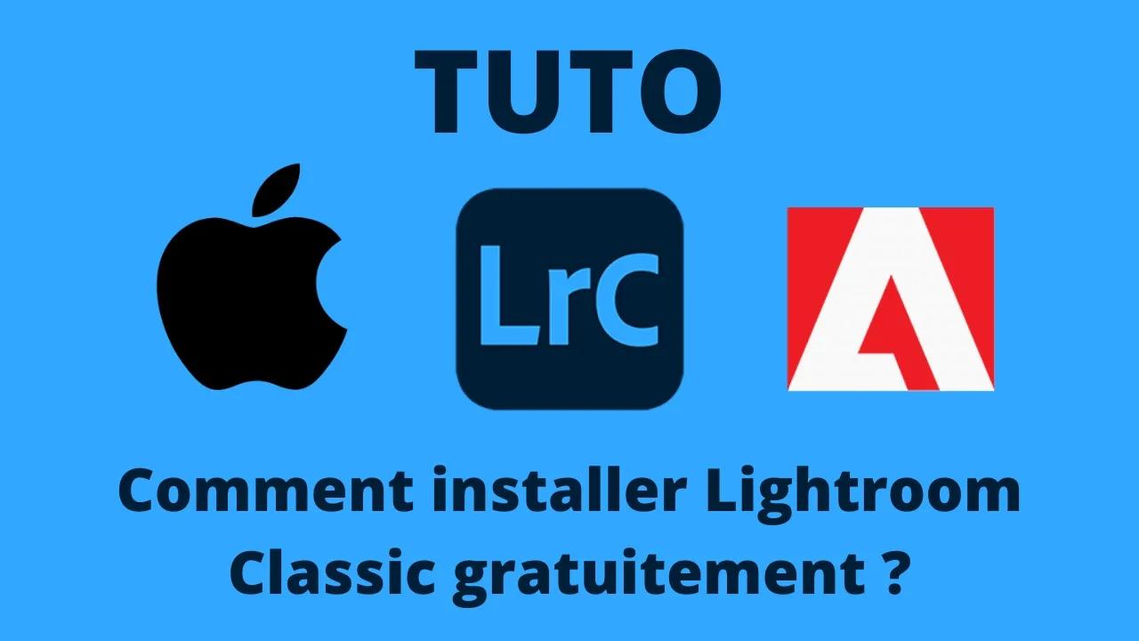 Installer Adobe Lightroom Classic sur MacOS gratuitement