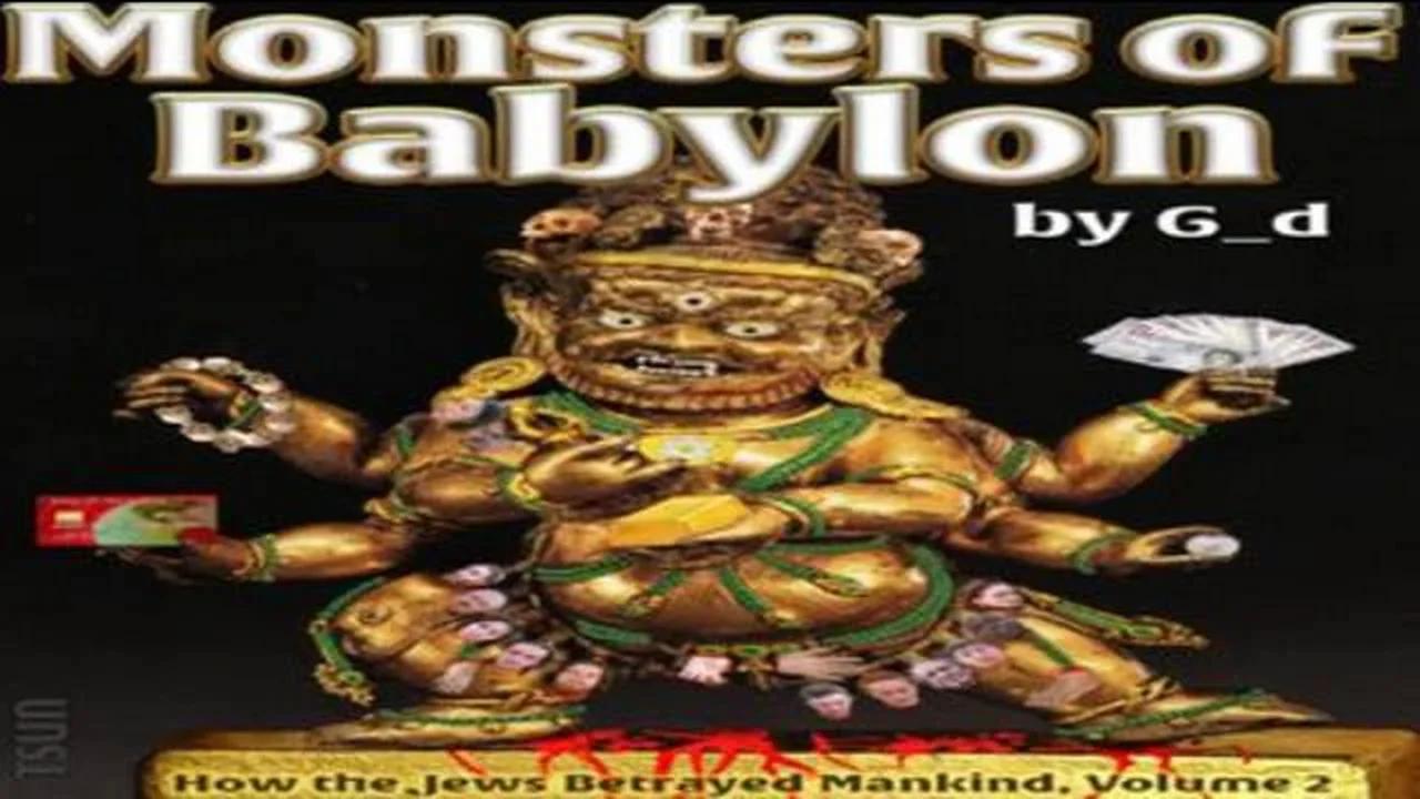 How the Jews Betrayed Mankind, Vol. 2, Monsters of Babylon - Gregory ...