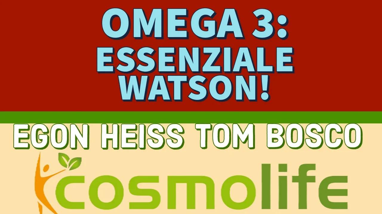 OMEGA 3: ESSENZIALE WATSON! - TOM BOSCO con EGON HEISS