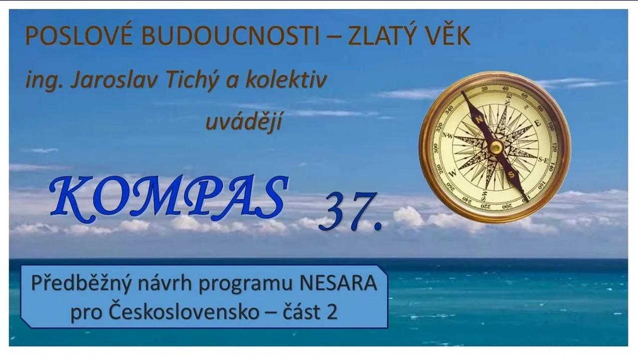 KOMPAS 37 - Předběžný návrh programu NESARA pro Československo - 2.část ...