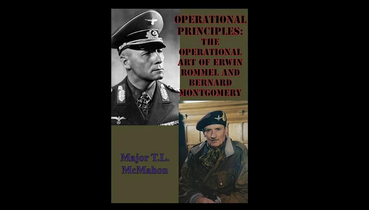Operational Principles - The Operational Art Of Erwin Rommel And ...