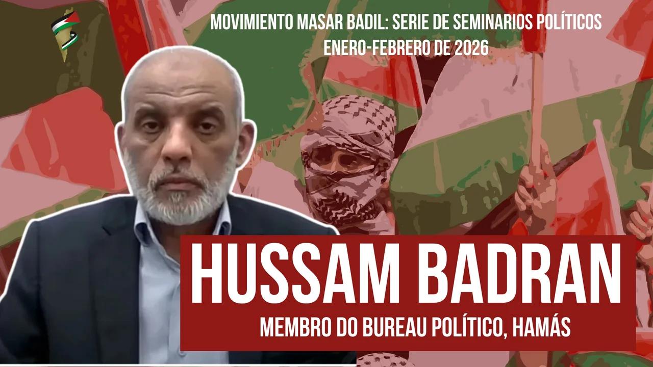 Seminario político internacional con Hussam Badran, miembro del Buró ...