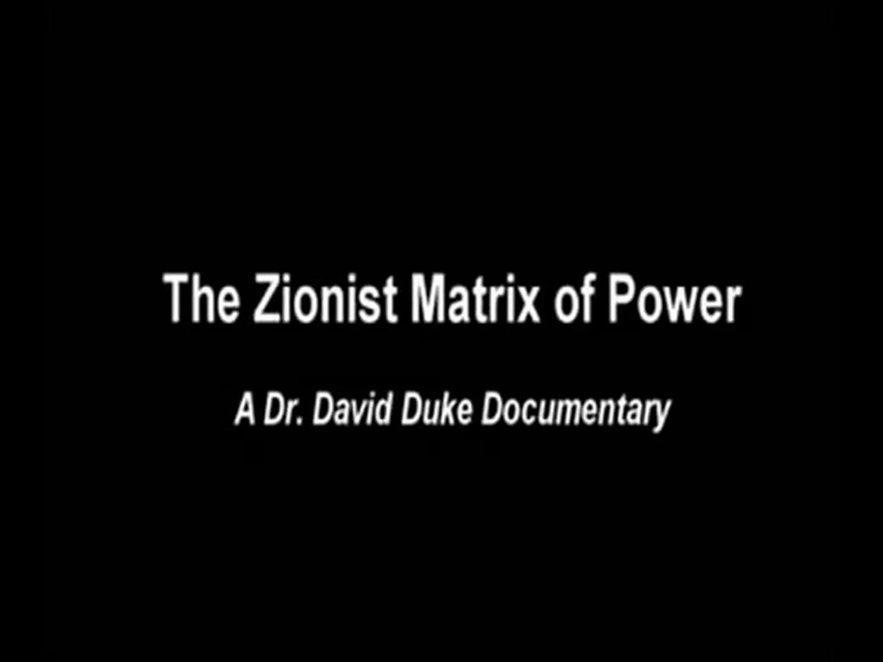 David Duke The Zionist Matrix of Power Full Movie