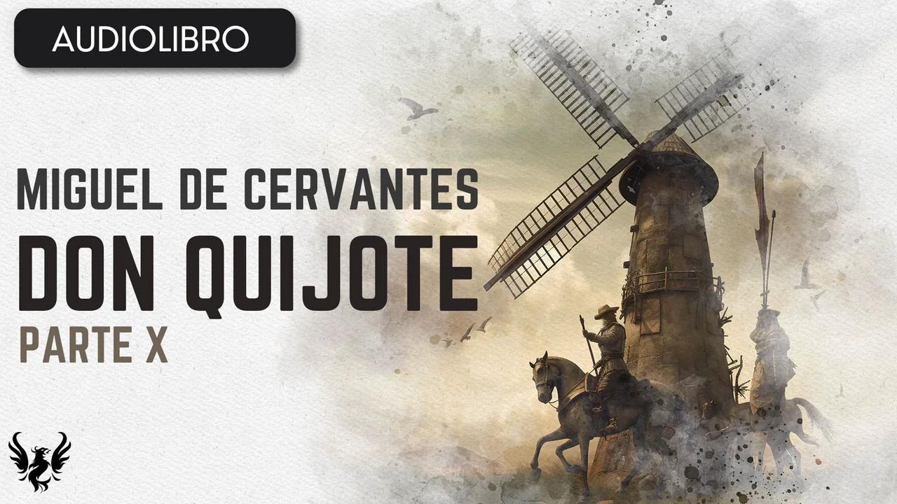 💥 DON QUIJOTE Miguel de Cervantes Saavedra AUDIOLIBRO Parte 10 📚