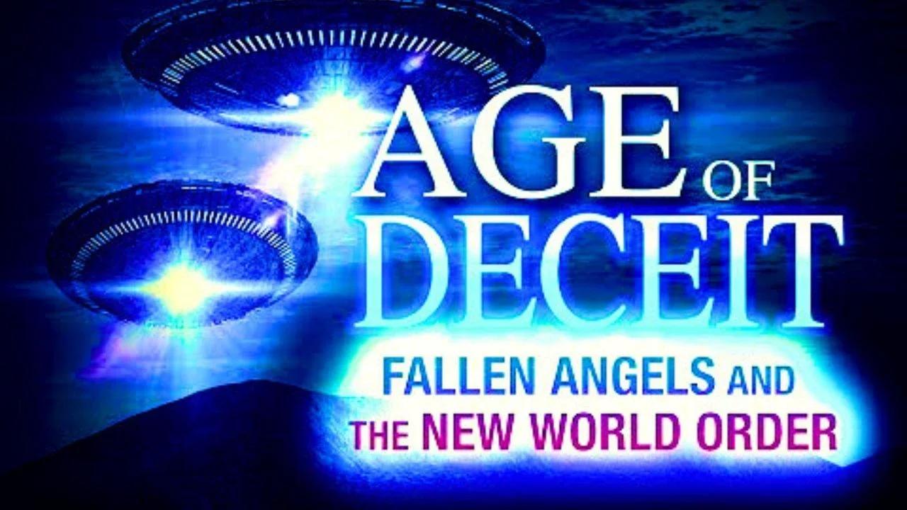 AGE of DECEIT I: Fallen Angels and the New World Order (Full Documentary)