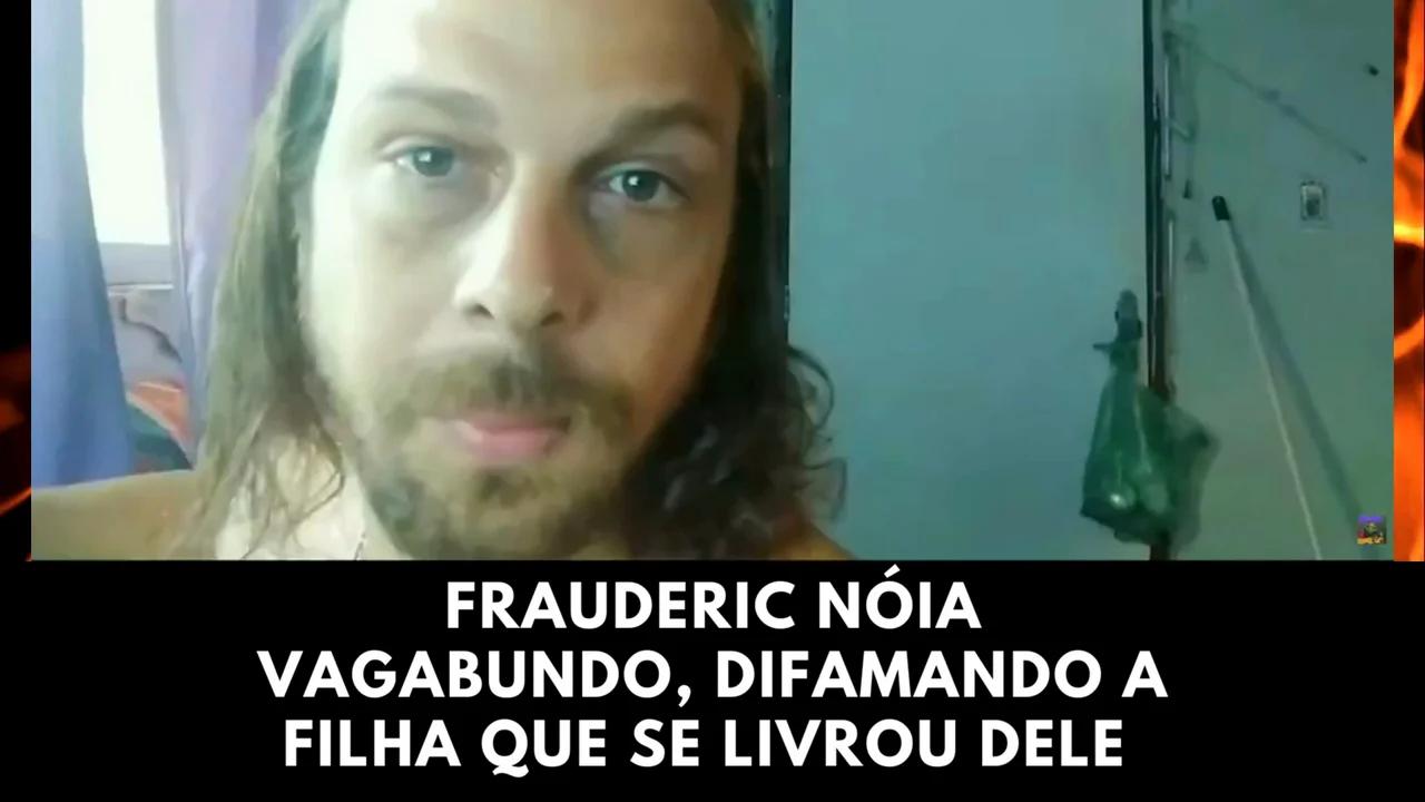 Frederic Roger difamando a filha que se livrou dele