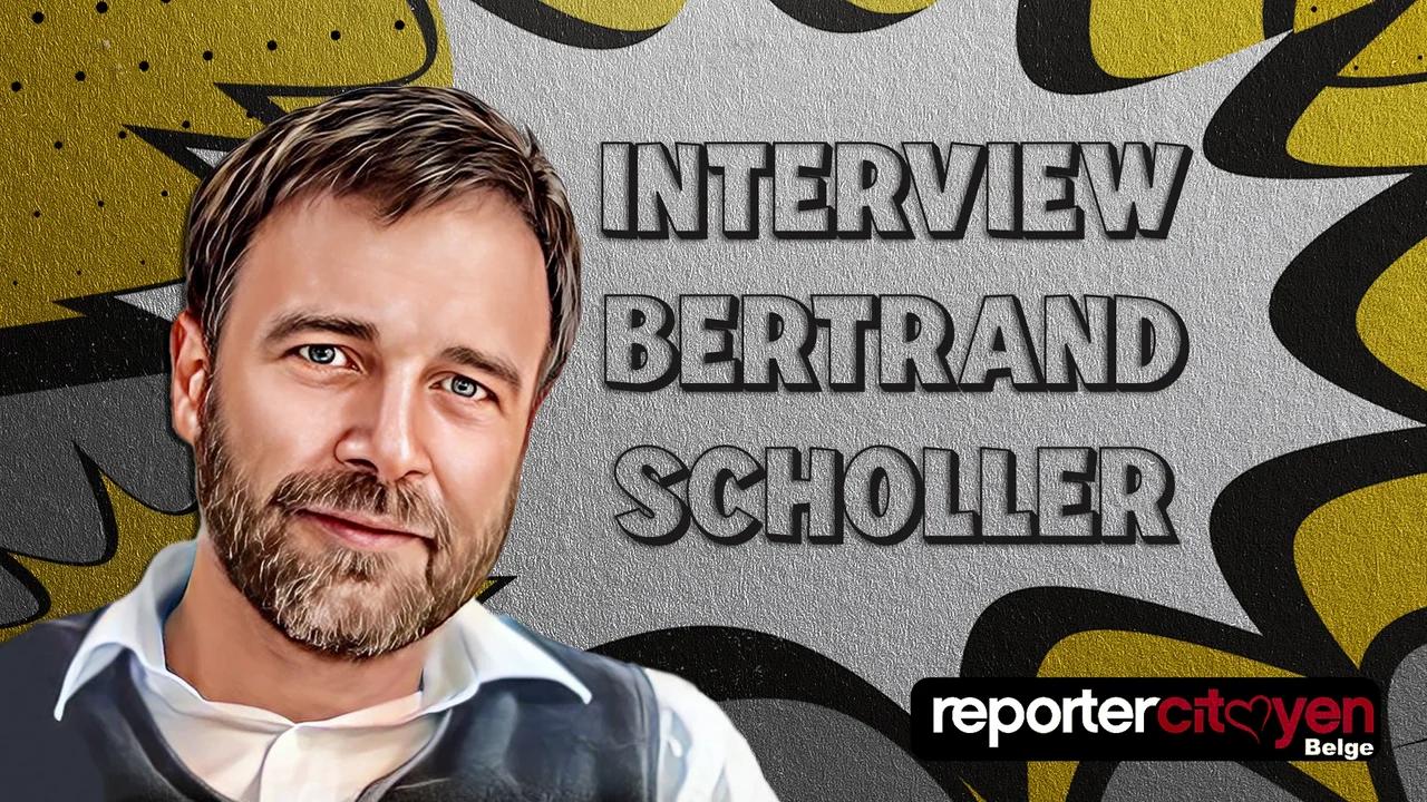 Interview Bertrand Scholler
