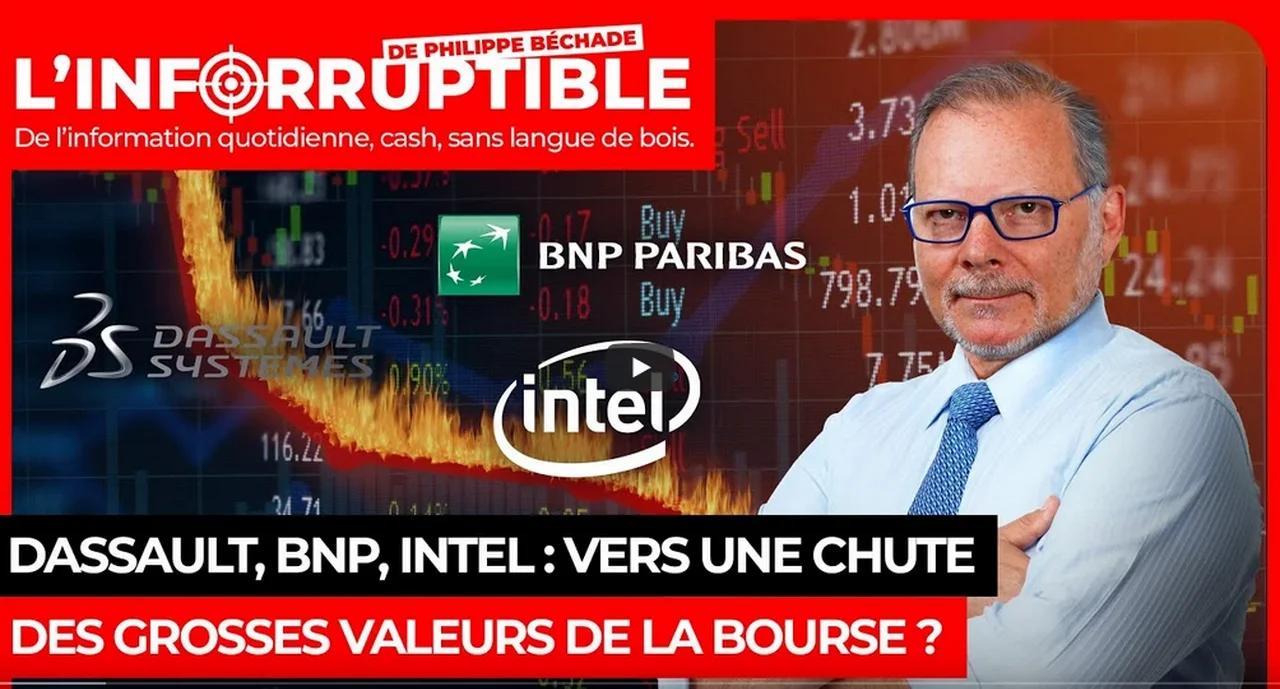 Dassault, BNP, Intel _ vers une chute des grosses valeurs de la bourse