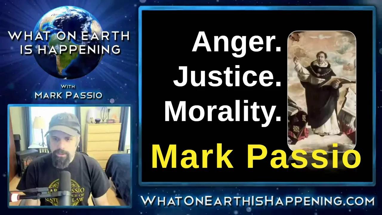 Mark Passio on Anger, Justice & Morality
