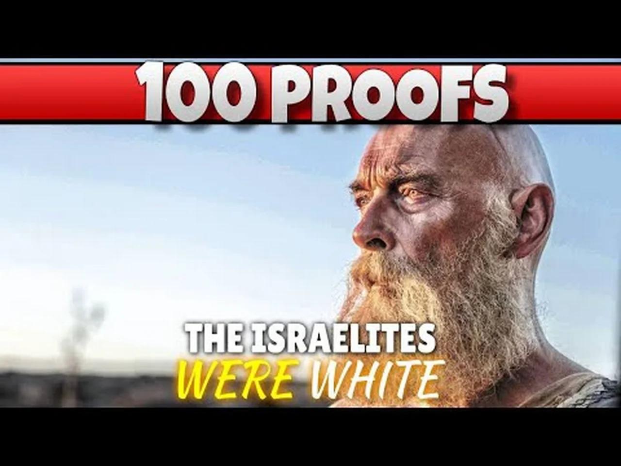 🏵️(Pt 11) The Truth about 100 Proofs the Israelites Were White